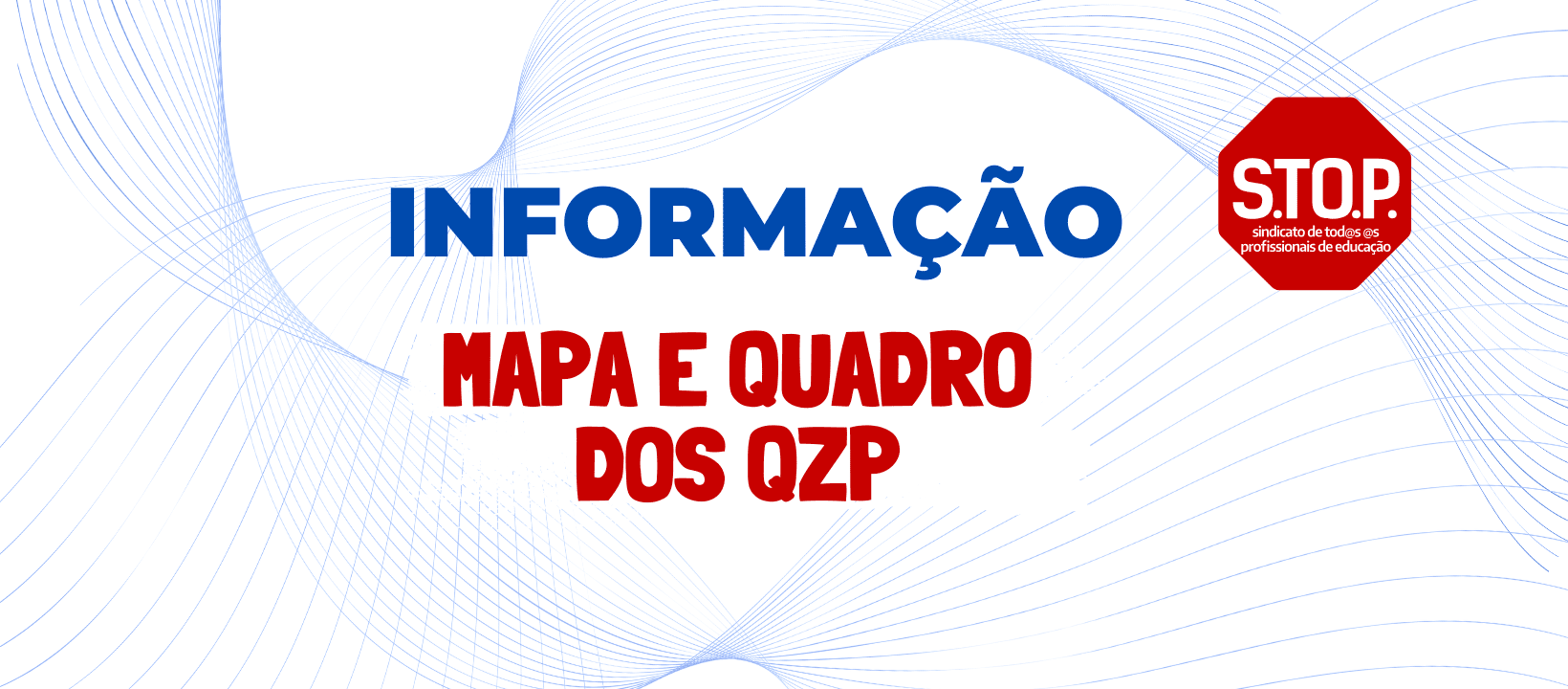 Mapa e quadro dos QZP – Quadros de Zona Pedagógica – Sindicato S.TO.P.